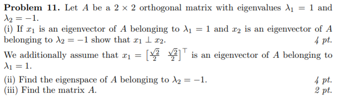Solved Problem 11. Let A be a 2 x 2 orthogonal matrix with | Chegg.com
