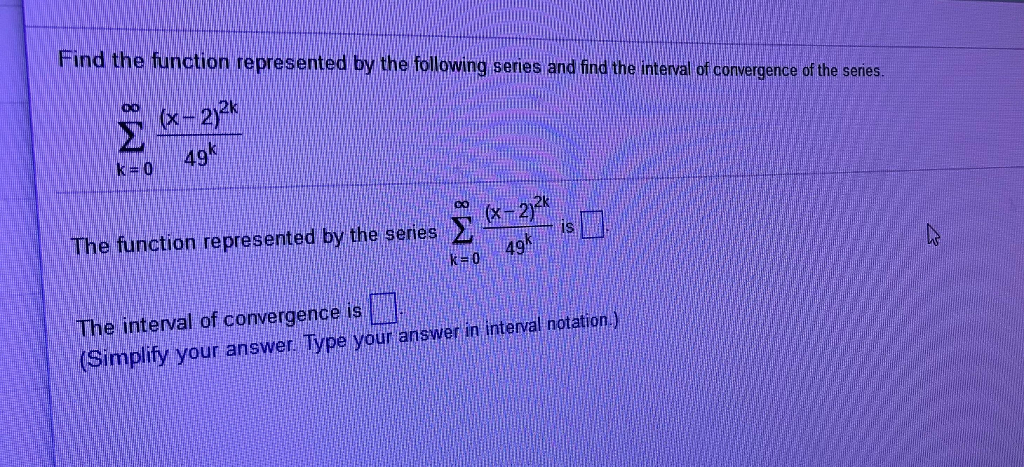 Solved Find the function represented by the following series | Chegg.com