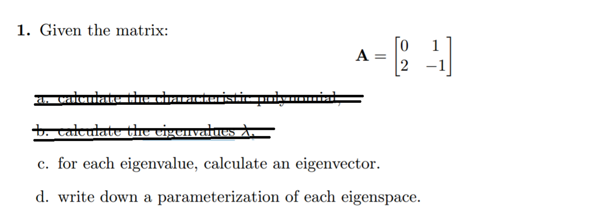 Solved Given the matrix: A = [0 1 2 -1] for each | Chegg.com