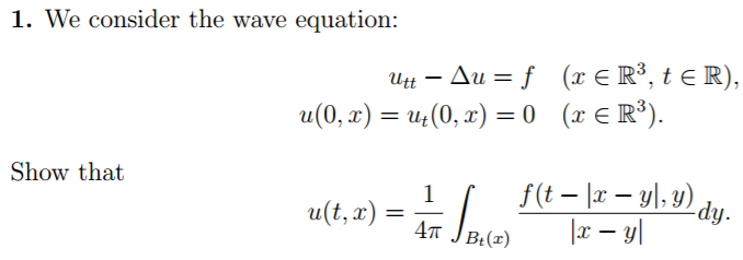 Solved We consider the wave equation: u_tt - Delta u = f (x | Chegg.com