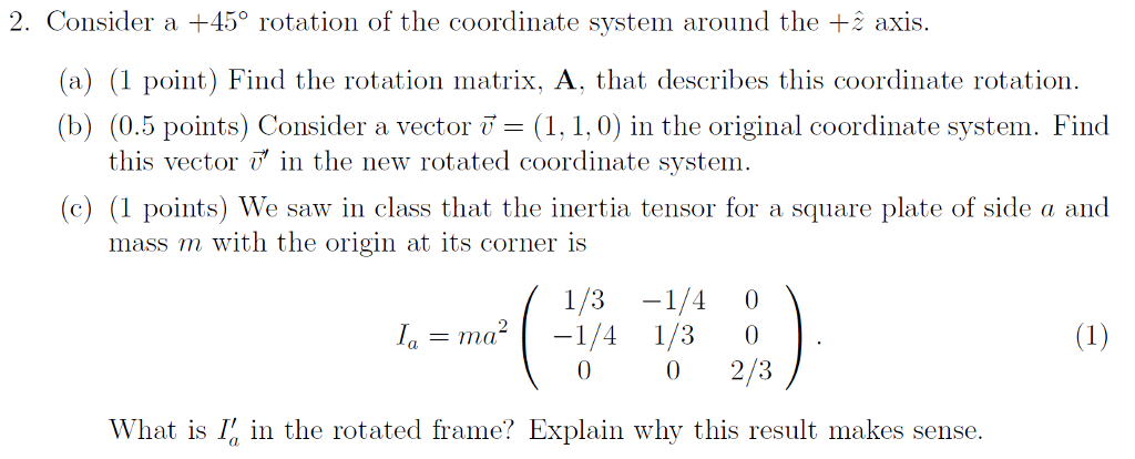 Solved 2. Consider a +45° rotation of the coordinate system | Chegg.com