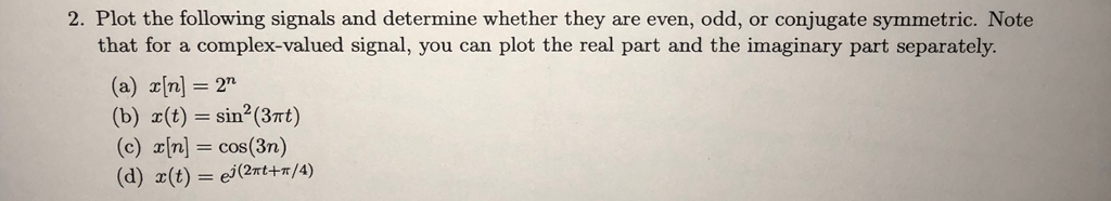 Solved 2. Plot the following signals and determine whether | Chegg.com