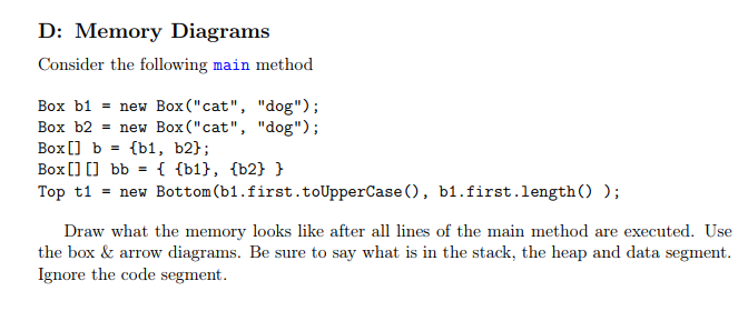 Solved D: Memory Diagrams Consider the following main method | Chegg.com