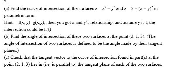 Solved 2. (a) Find the curve of intersection of the surfaces | Chegg.com