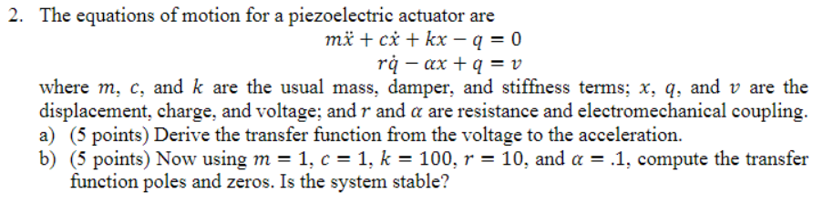 Solved The equations of motion for a piezoelectric actuator | Chegg.com
