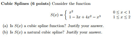 Solved Cubic Splines (6 points) Consider the function 1 | Chegg.com