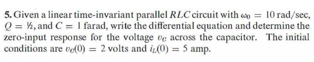 Solved Given a linear time-invariant parallel RLC circuit | Chegg.com