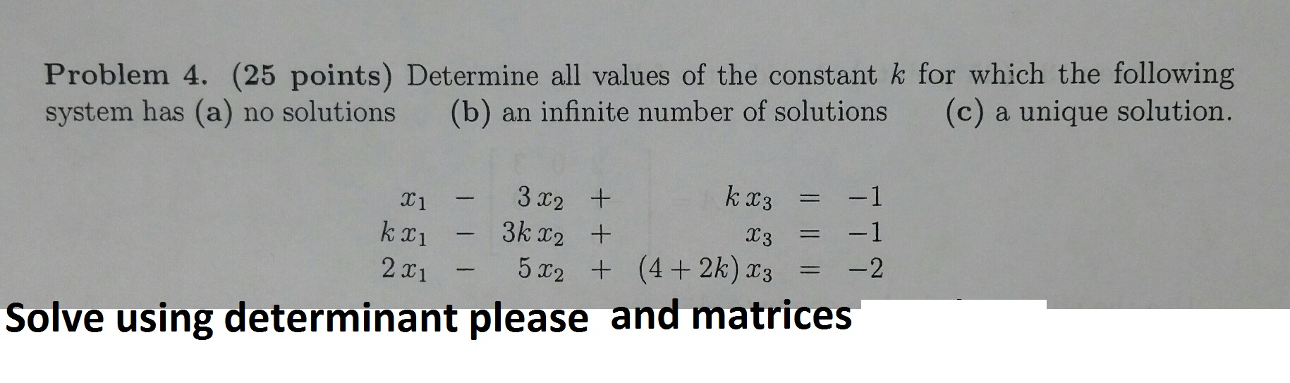 Solved Determine All Values Of The Constant K For Which The