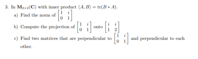 Solved Find the norm of a 2x2 Matrix Answer #3 please! With | Chegg.com