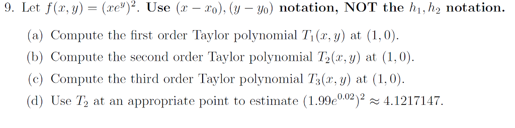 Solved Let f(x,y) = (rey)2. Use (r-ro), (y-Yo) notation, NOT | Chegg.com