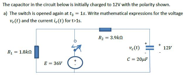 Solved The capacitor in the circuit below is initially | Chegg.com