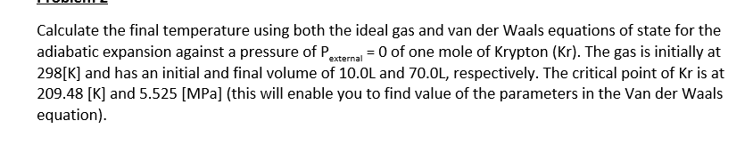 Calculate the final temperature using both the ideal | Chegg.com