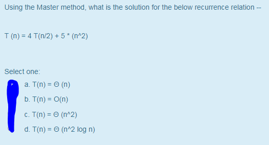 Solved Using the master method, what is the solution for the | Chegg.com