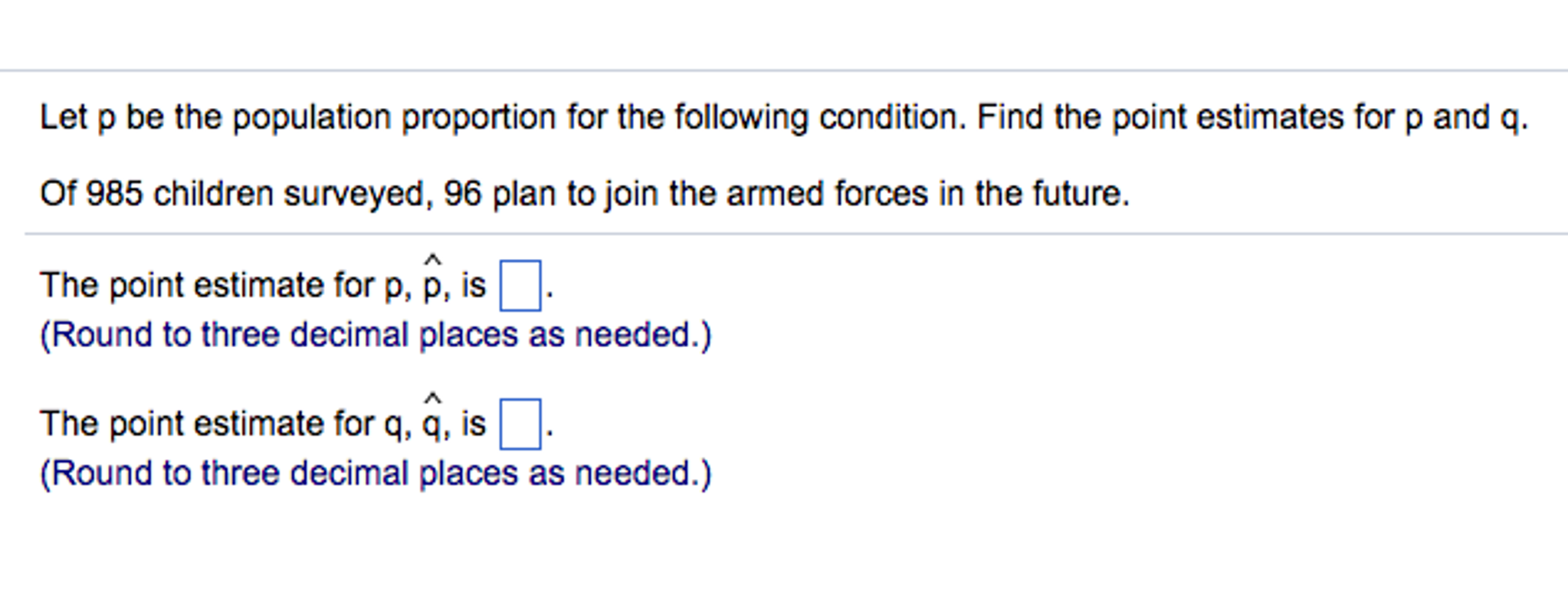 Solved ndition. Find the point estimates for p and q Let p | Chegg.com