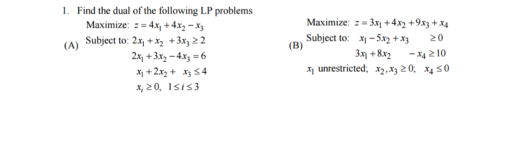 Solved Find the dual of the following LP problems Maximize: | Chegg.com
