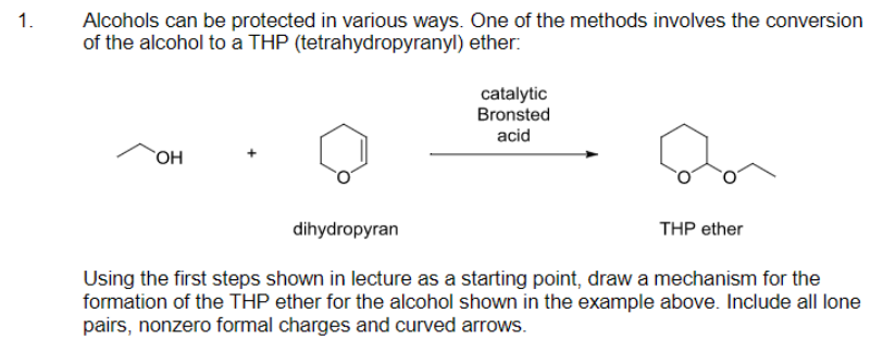 Solved 1. of the alcohol to a THP (tetrahydropyranyl) ether: | Chegg.com