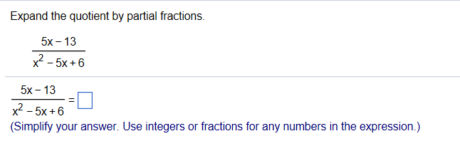 Solved Expand the quotient by partial fractions. 5x - | Chegg.com