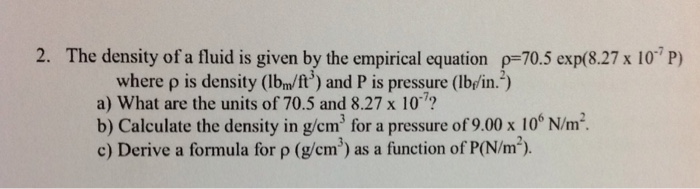 Solved 2. The density of a fluid is given by the empirical | Chegg.com
