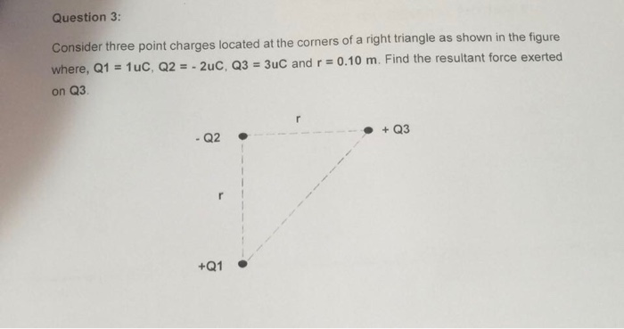 Solved Consider three point charges located at the corners | Chegg.com Solved Consider three point charges located at the corners | Chegg.com