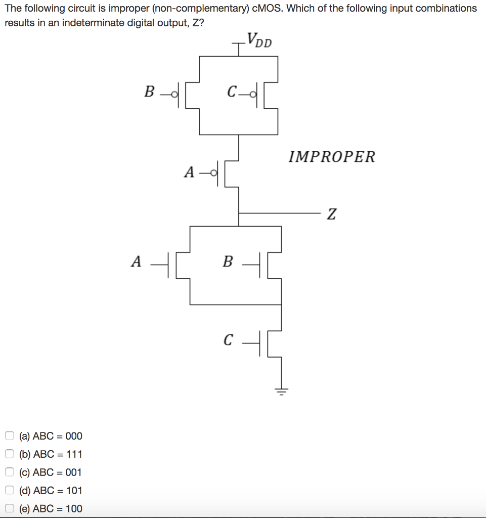 Solved The following circuit is improper (non-complementary) | Chegg.com