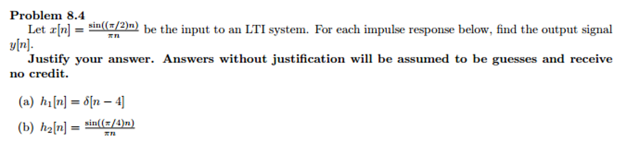Solved Let x[n] = sin((pi/2)n)/pi n be the input to an LTI | Chegg.com