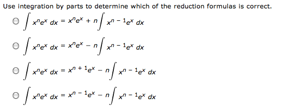 Solved Use integration by parts to determine which of the | Chegg.com