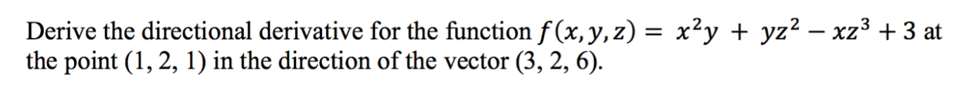 Solved Derive the directional derivative for the function | Chegg.com