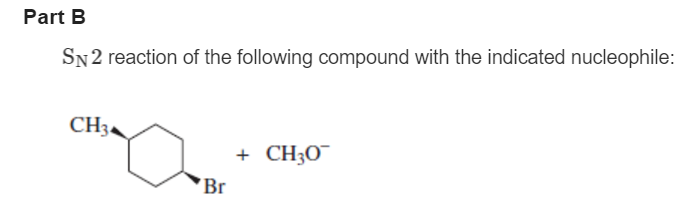 Solved S_N2 reaction of the following compound with the | Chegg.com
