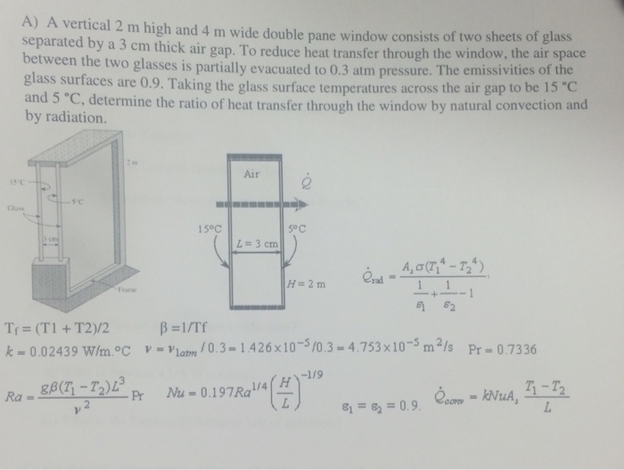 Solved A vertical 2 m high and 4 m wide double pane window | Chegg.com