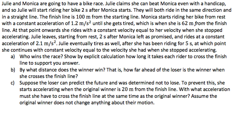 Solved Julie and Monica are going to have a bike race. Julie | Chegg.com