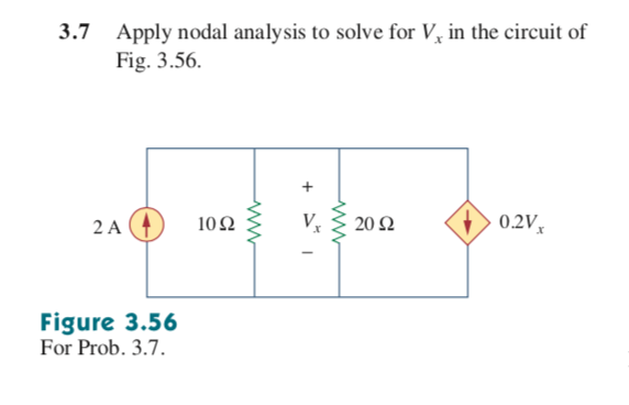 Solved 3.7 Apply nodal analysis to solve for V in the | Chegg.com Solved 3.7 Apply nodal analysis to solve for V in the | Chegg.com