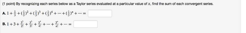 Solved (1 point) By recognizing each series below as a | Chegg.com