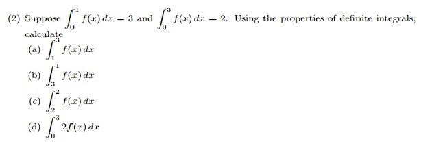 Solved (2) Suppose int 0 to 1 f (x)dx = 3 and int 0 to 1 | Chegg.com