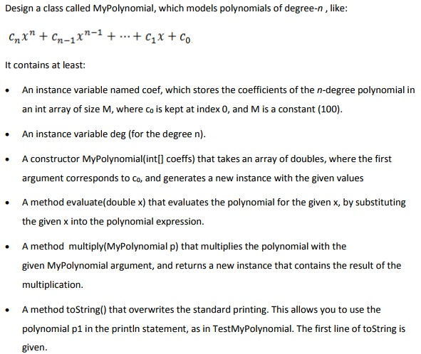 Solved Design a class called MyPolynomial, which models | Chegg.com