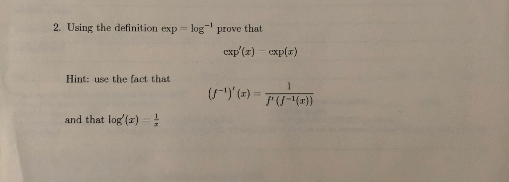 Solved 2. Using the definition exp log 1 prove that exp'(z) | Chegg.com