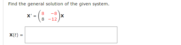 Solved Find the general solution of the given system. x' = | Chegg.com