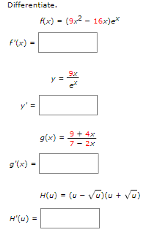 Solved Differentiate Ax) = (9x2-16x)ex f'(x) = 9x x)94x 7- | Chegg.com