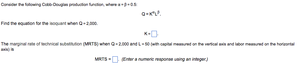 Solved Consider the following Cobb-Douglas production | Chegg.com