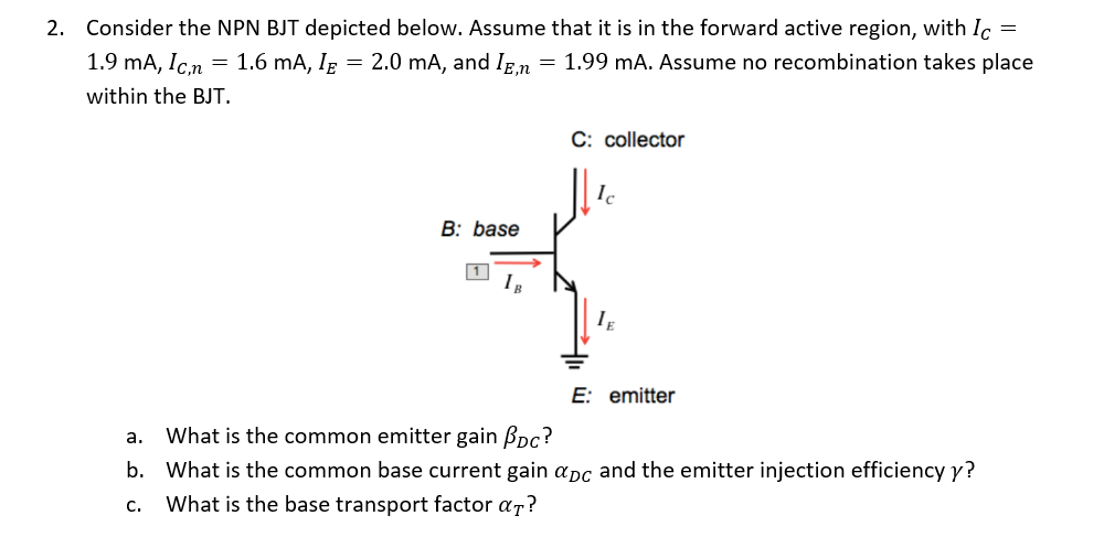 Solved Consider the NPN BJT depicted below. Assume that it | Chegg.com