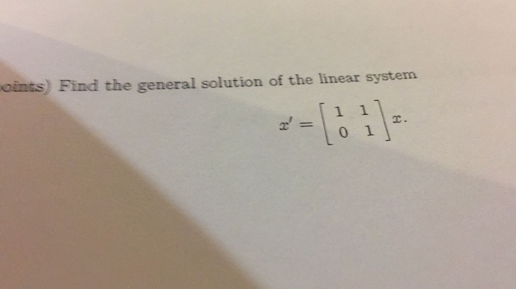 Solved Find the general solution of the linear system x' = | Chegg.com