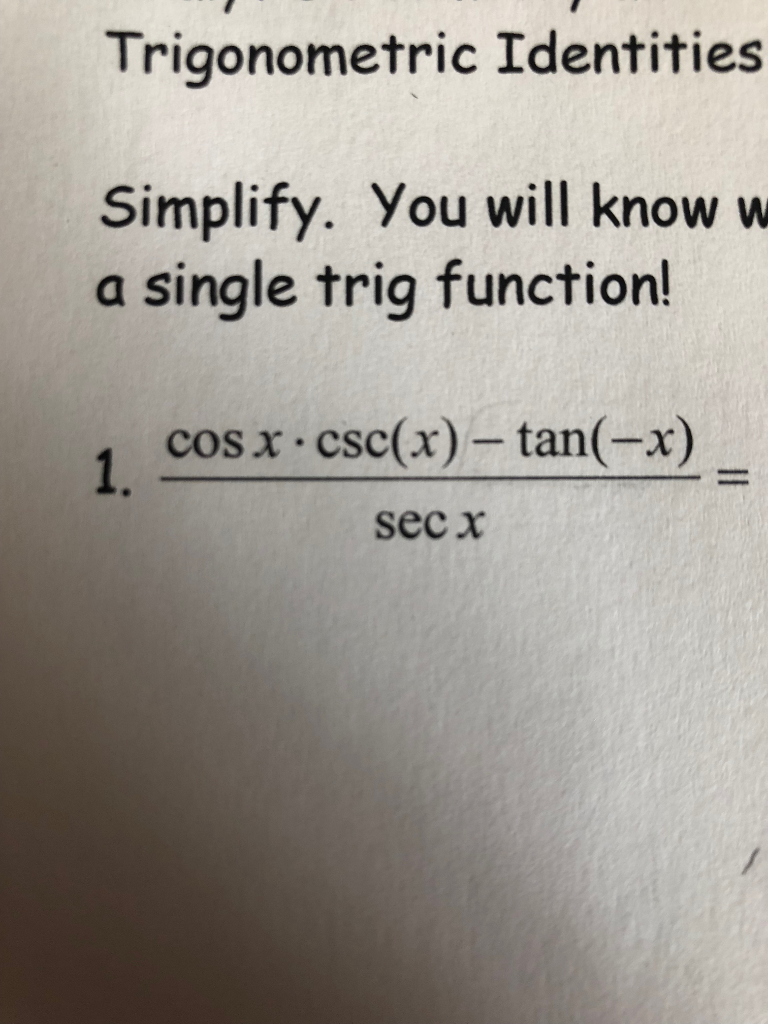 Solved Trigonometric Identities Simplify. You will know w a | Chegg.com