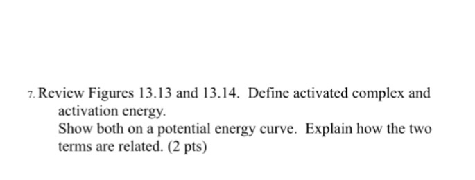Define activated complex and activation energy. Show | Chegg.com