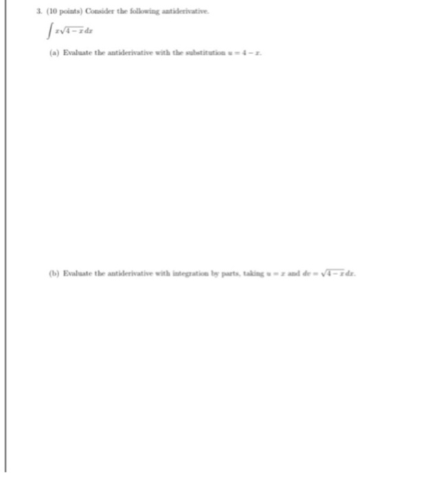 Solved Consider the following antiderivative. integral x | Chegg.com