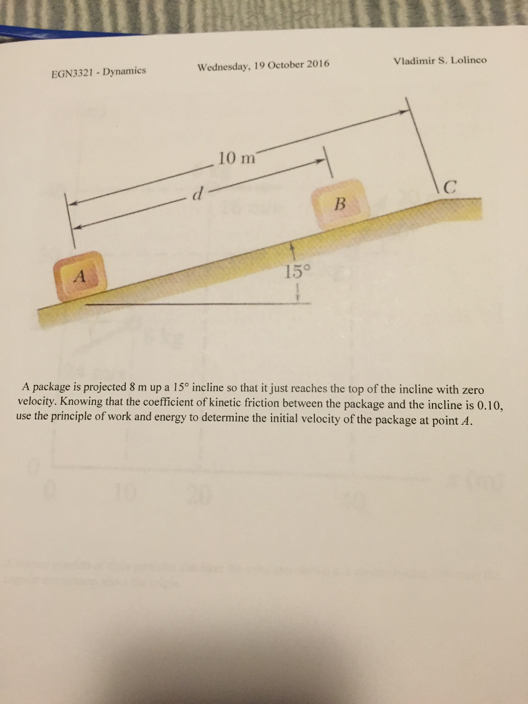 Solved A package is projected 8m up a 15 degree incline so | Chegg.com