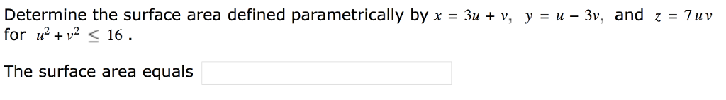 Solved Determine the surface area defined parametrically by | Chegg.com