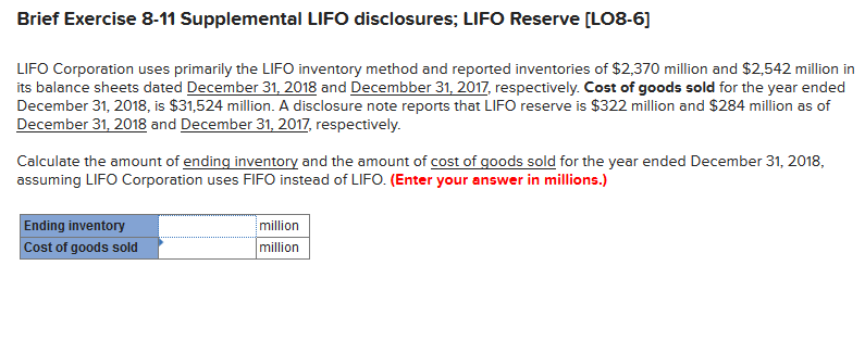 Solved Brief Exercise 8-11 Supplemental LIFO disclosures; | Chegg.com Solved Brief Exercise 8-11 Supplemental LIFO disclosures; | Chegg.com