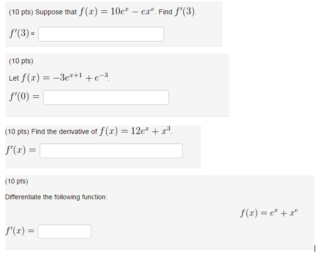 Solved Suppose that f(x) = 10e^x - ex^e. Find f'(3). f'(3)= | Chegg.com