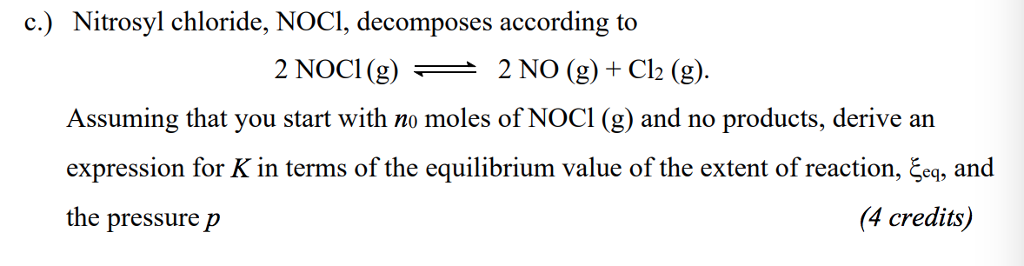 Solved c.) Nitrosyl chloride, NOCI, decomposes according to | Chegg.com