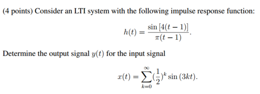 Solved Consider an LTI system with the following impulse | Chegg.com