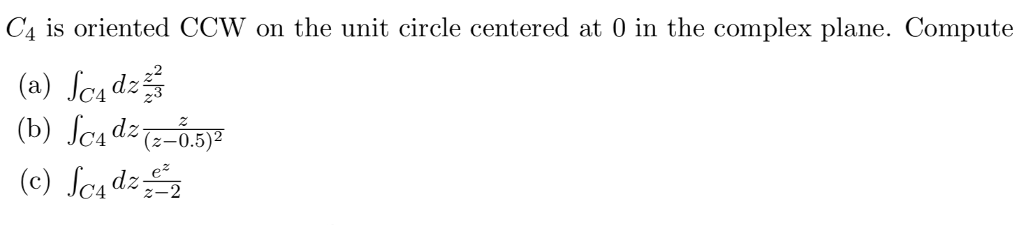 Solved C4 is oriented CCW on the unit circle centered at 0 | Chegg.com